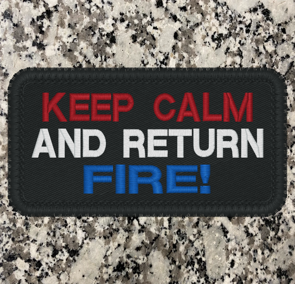 Keep Calm And Return Fire Patch